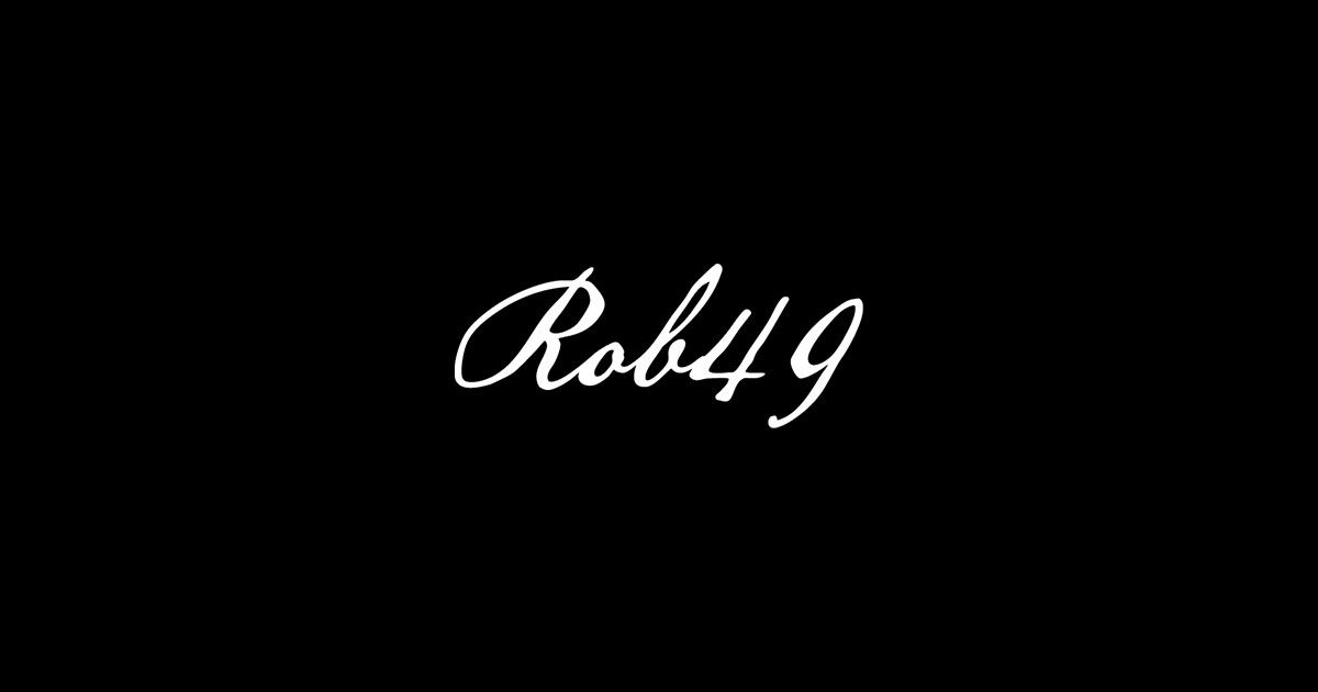 Rob49 | Official Site